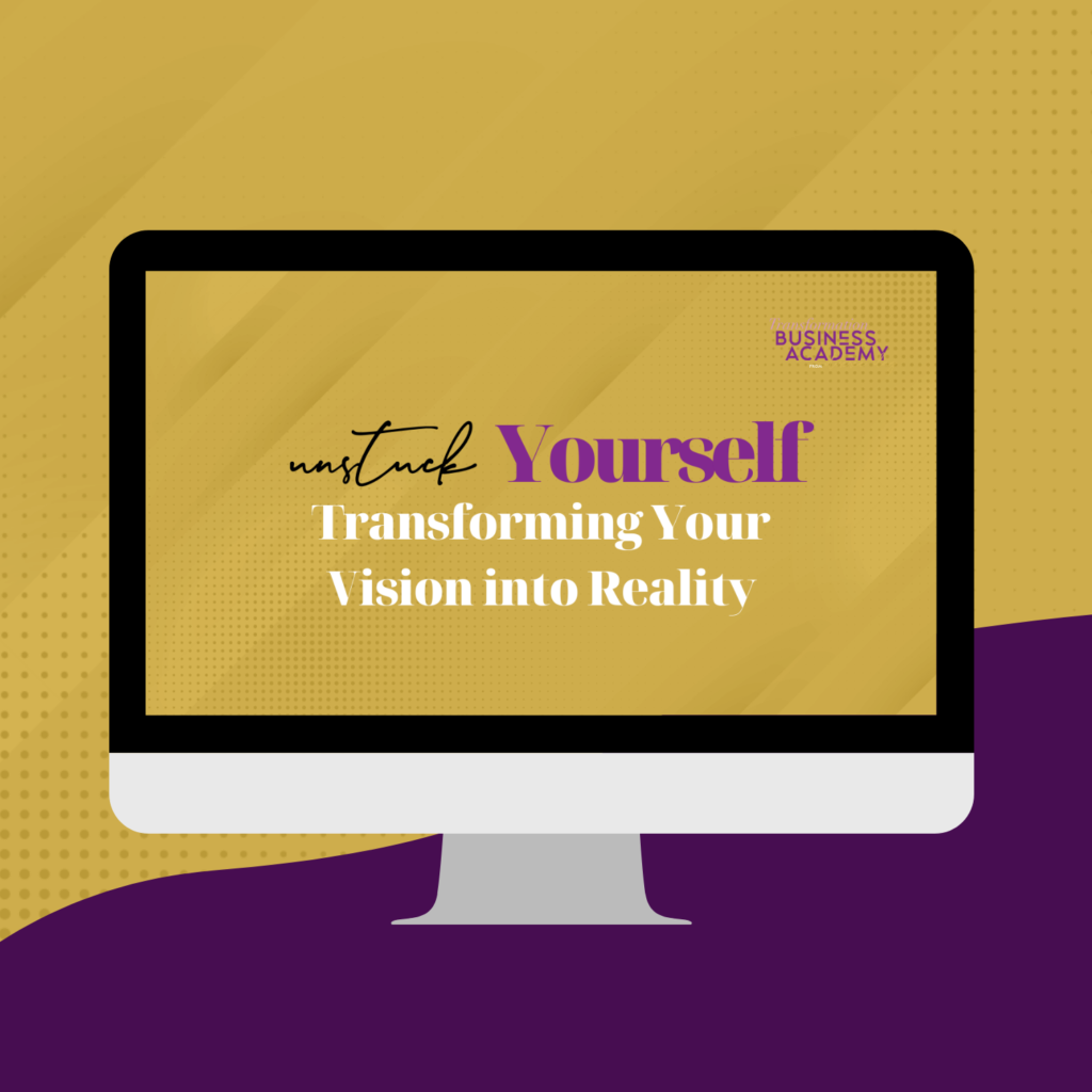 Unstuck Yourself: Transforming Vision Into Reality – Transformation ...